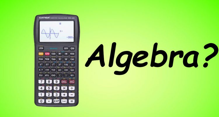 What Type Of Calculator Do You Use With Algebra 